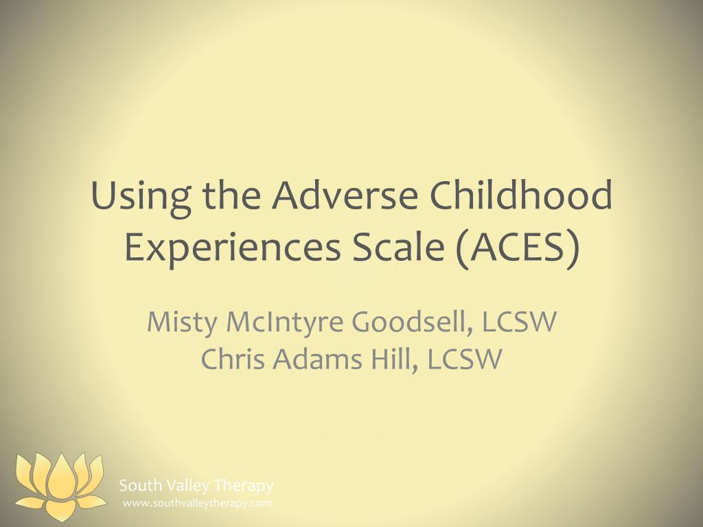 PPT - Using the Adverse Childhood Experiences Scale (ACES) PowerPoint ...