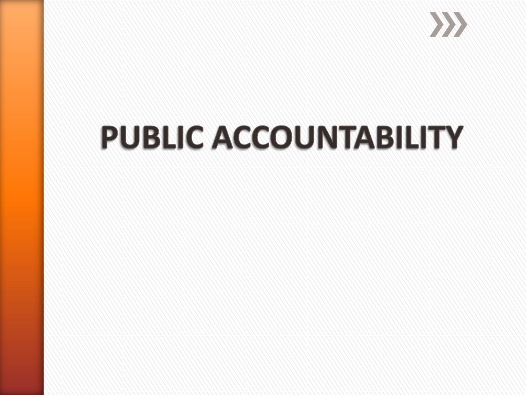 PPT - PUBLIC ACCOUNTABILITY PowerPoint Presentation, free download - ID ...