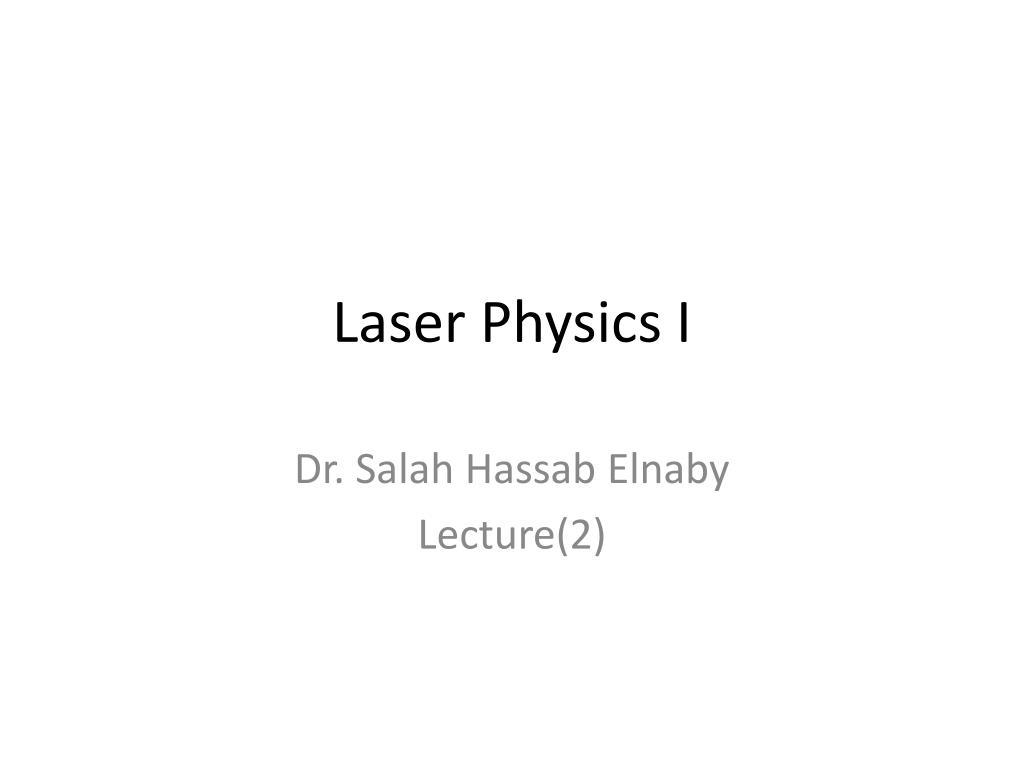 PPT - Laser Physics I PowerPoint Presentation, free download - ID:1596644