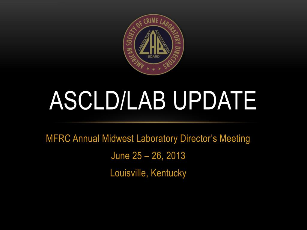 PPT - ASCLD/LAB Update PowerPoint Presentation, free download - ID:1597245