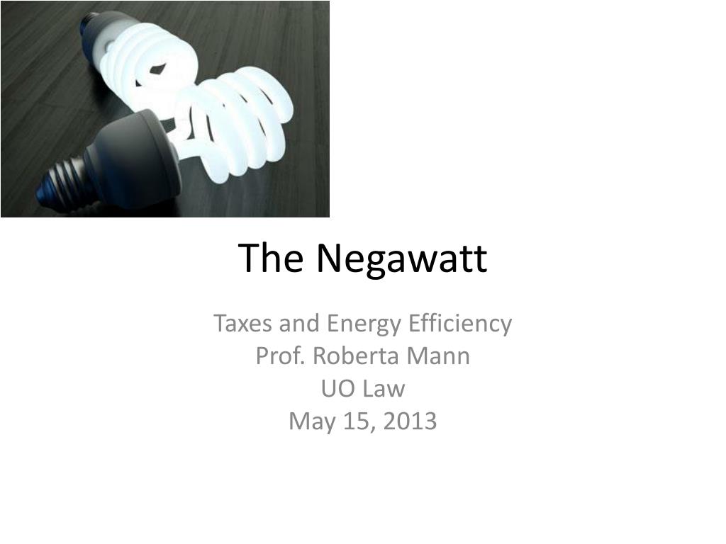 PPT - The Negawatt PowerPoint Presentation, free download - ID:1597309