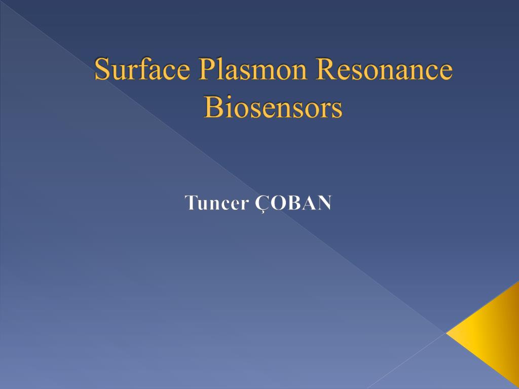 PPT - Surface Plasmon Resonance Biosensors PowerPoint Presentation ...
