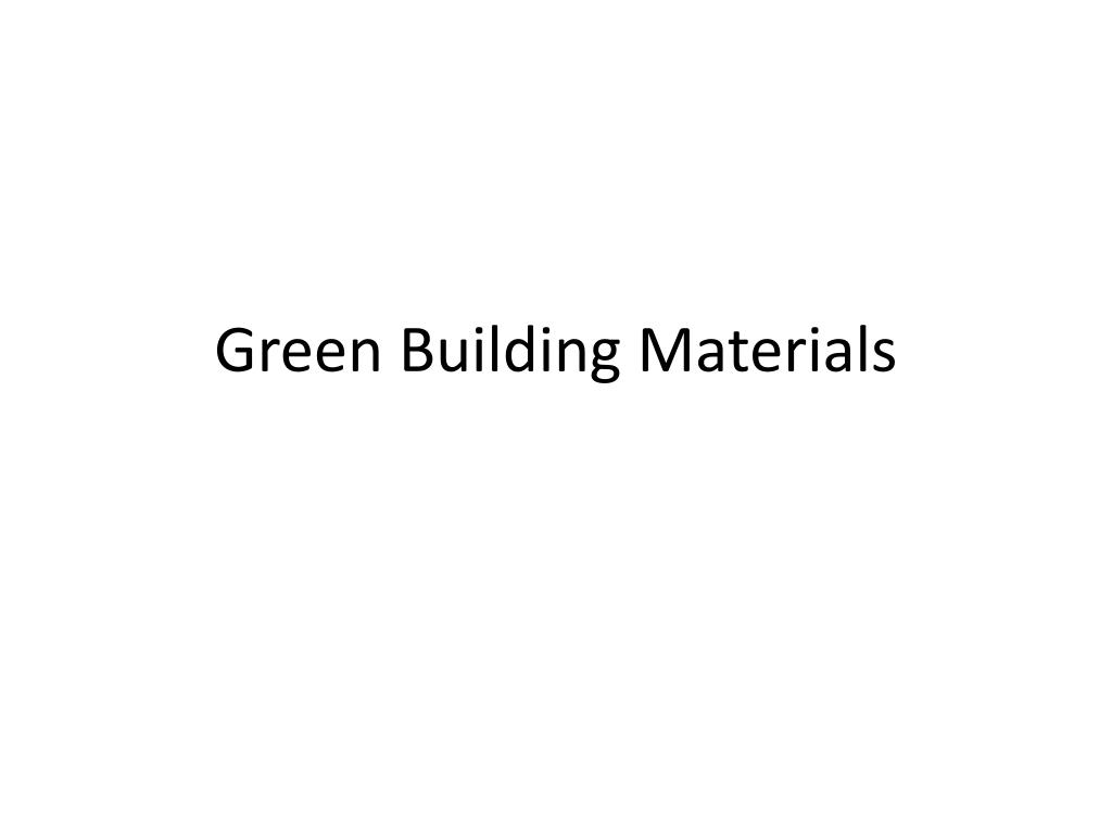 PPT - Green Building Materials PowerPoint Presentation, free download ...