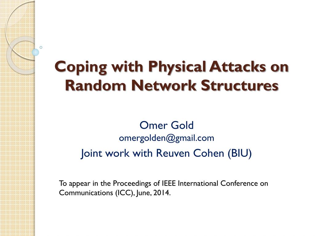 PPT - Coping with Physical Attacks on Random Network Structures ...