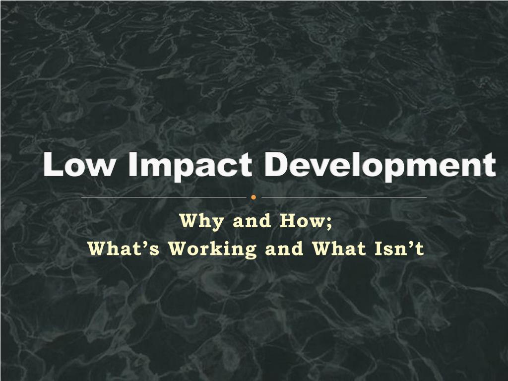 PPT - Low Impact Development PowerPoint Presentation, free download ...