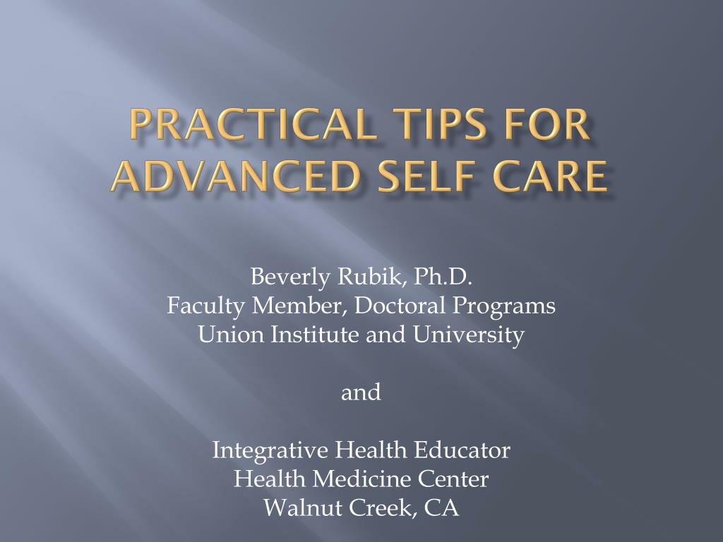 PPT - Practical tips for advanced self care PowerPoint Presentation ...