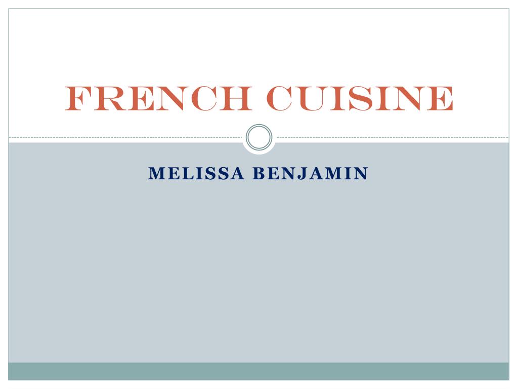 PPT - French Cuisine PowerPoint Presentation, free download - ID:1600876