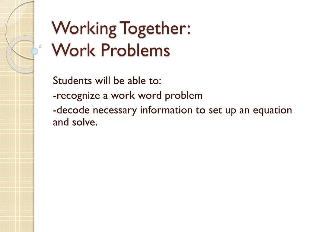 PPT - Working Together: Work Problems PowerPoint Presentation, free ...