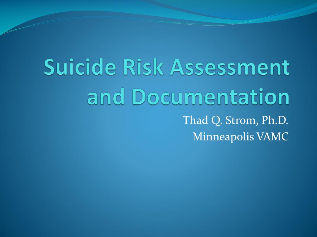 PPT - Suicide Risk Assessment and Documentation PowerPoint Presentation ...