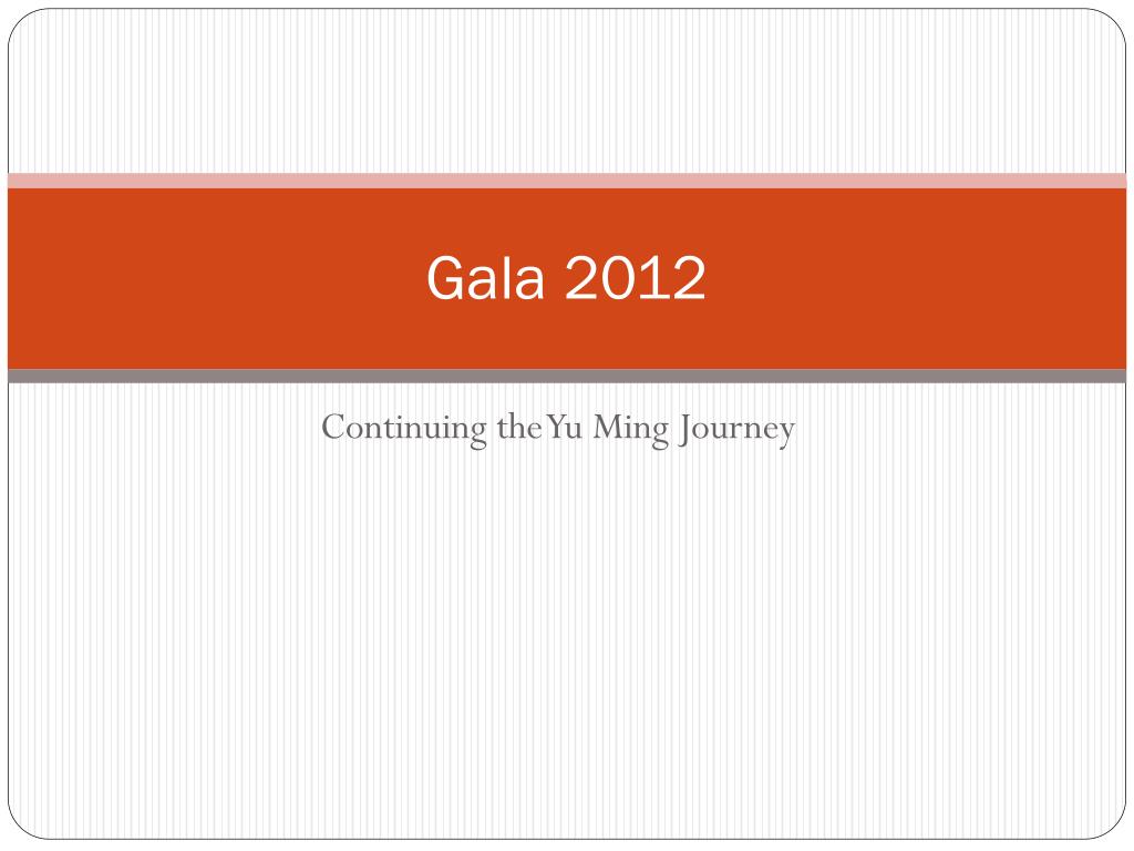 PPT - Gala 2012 PowerPoint Presentation, free download - ID:1602351