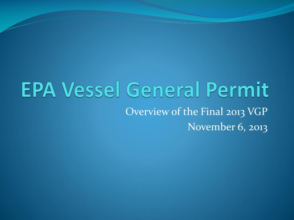 PPT - EPA Vessel General Permit PowerPoint Presentation, free download ...