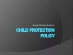 PPT - CONTEXTUALIZED CHILD PROTECTION POLICY PowerPoint Presentation ...