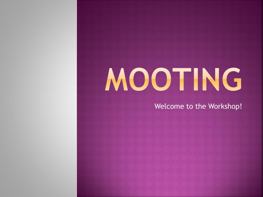 PPT - Mooting PowerPoint Presentation, free download - ID:1603402