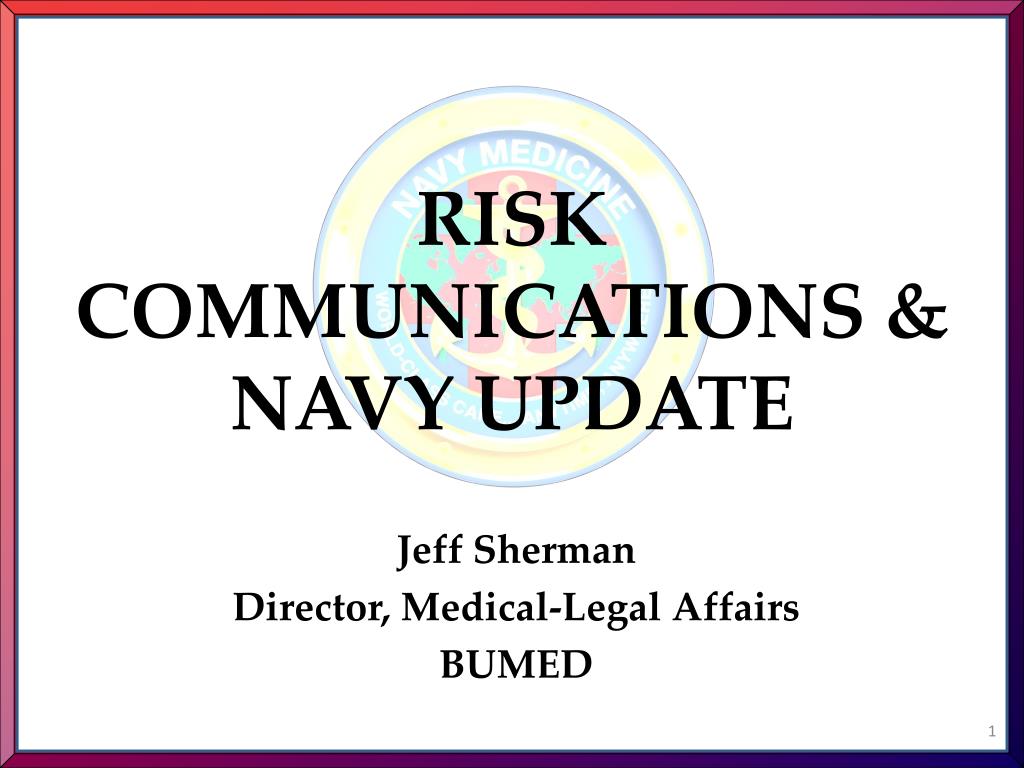 PPT - RISK COMMUNICATIONS & NAVY UPDATE PowerPoint Presentation - ID ...