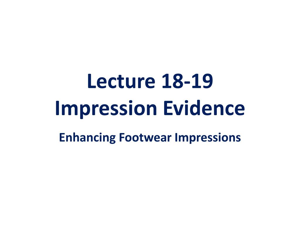 PPT - Lecture 18-19 Impression Evidence PowerPoint Presentation, free ...