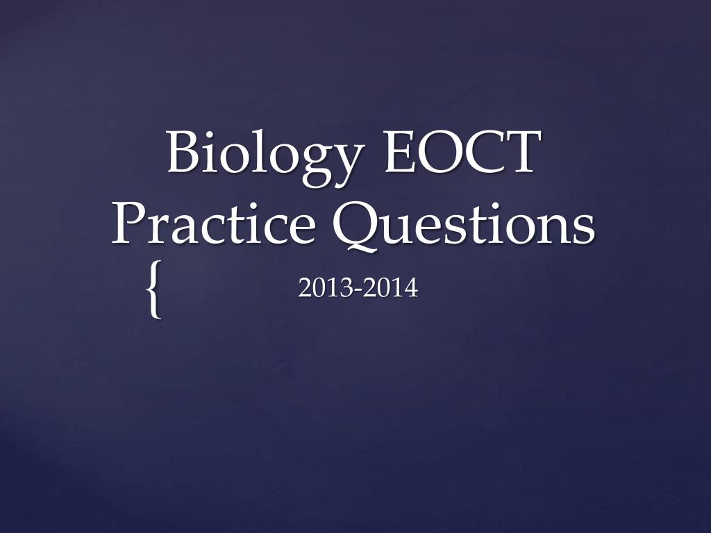 PPT - Biology EOCT Practice Questions PowerPoint Presentation, free ...