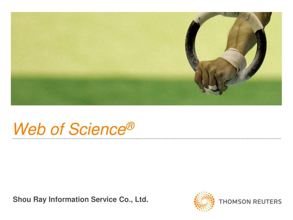 PPT - Web of Science ® PowerPoint Presentation, free download - ID:1604151