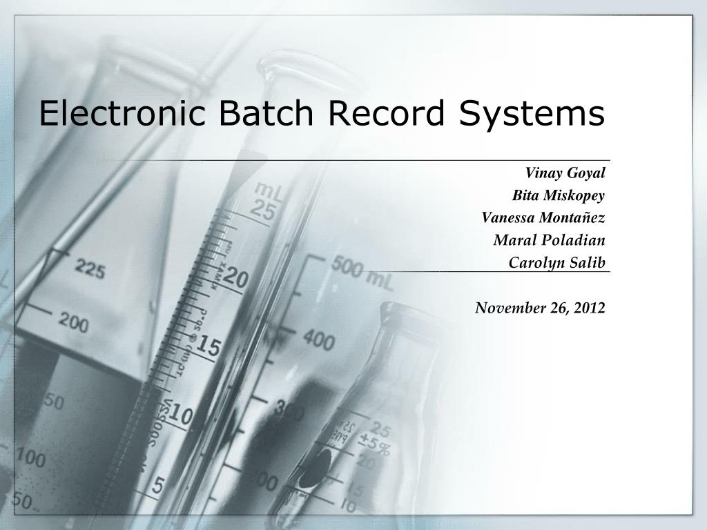 PPT - Electronic Batch Record Systems PowerPoint Presentation, free ...