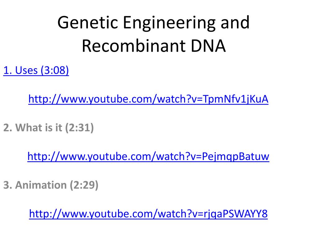 PPT - Exploring Genetic Engineering and Recombinant DNA: Uses and ...