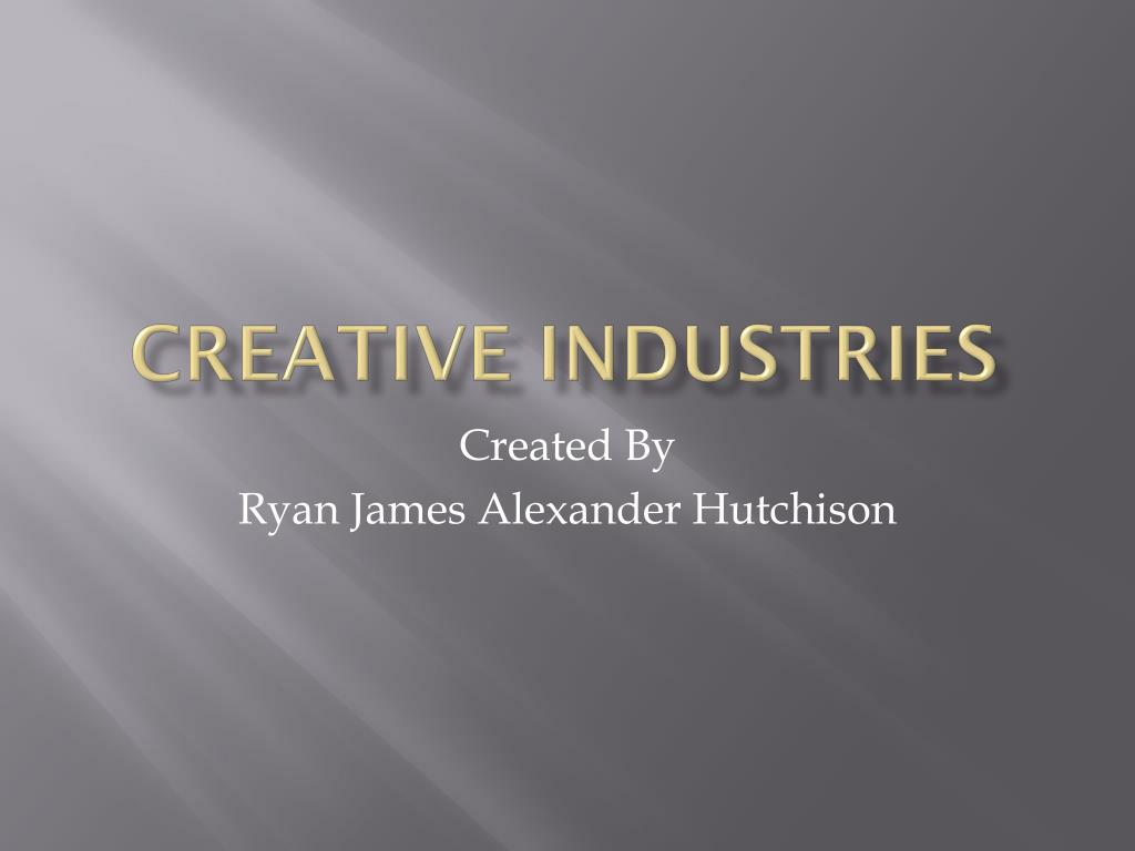 PPT - Creative Industries PowerPoint Presentation, free download - ID ...