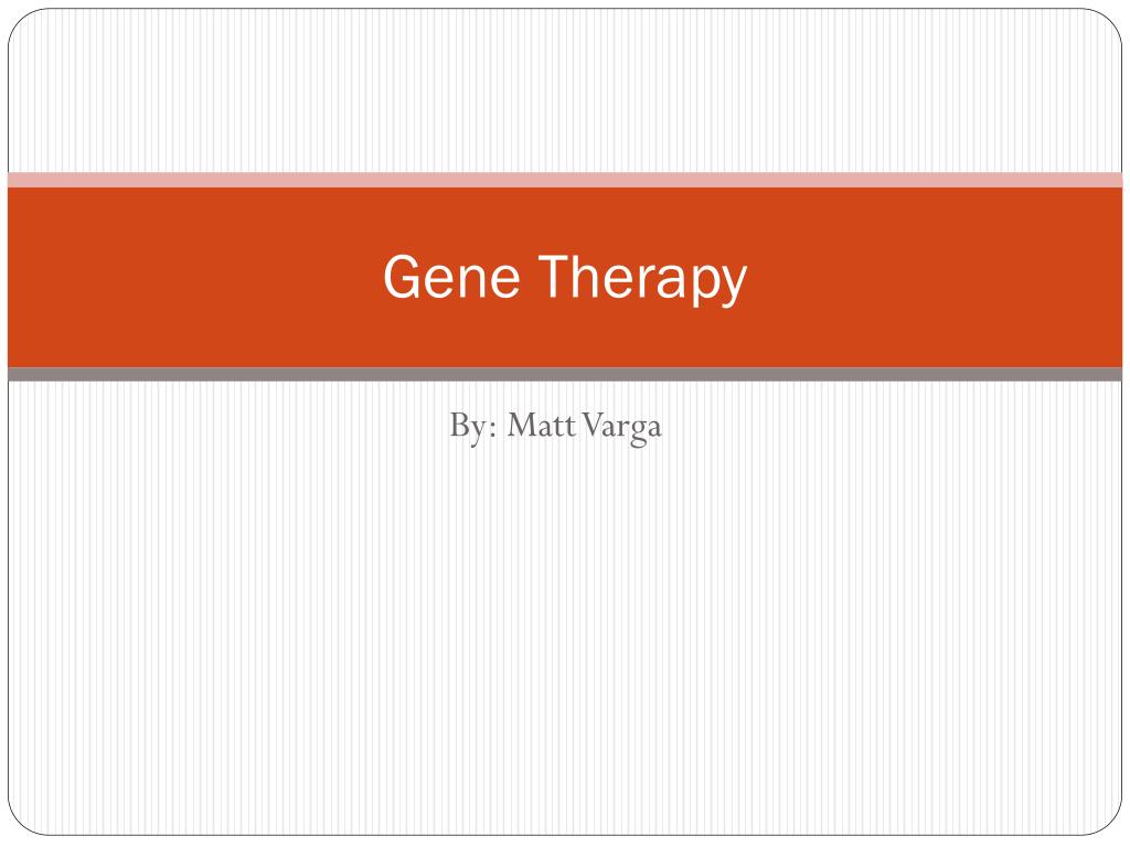 PPT - Gene Therapy PowerPoint Presentation, free download - ID:1605595