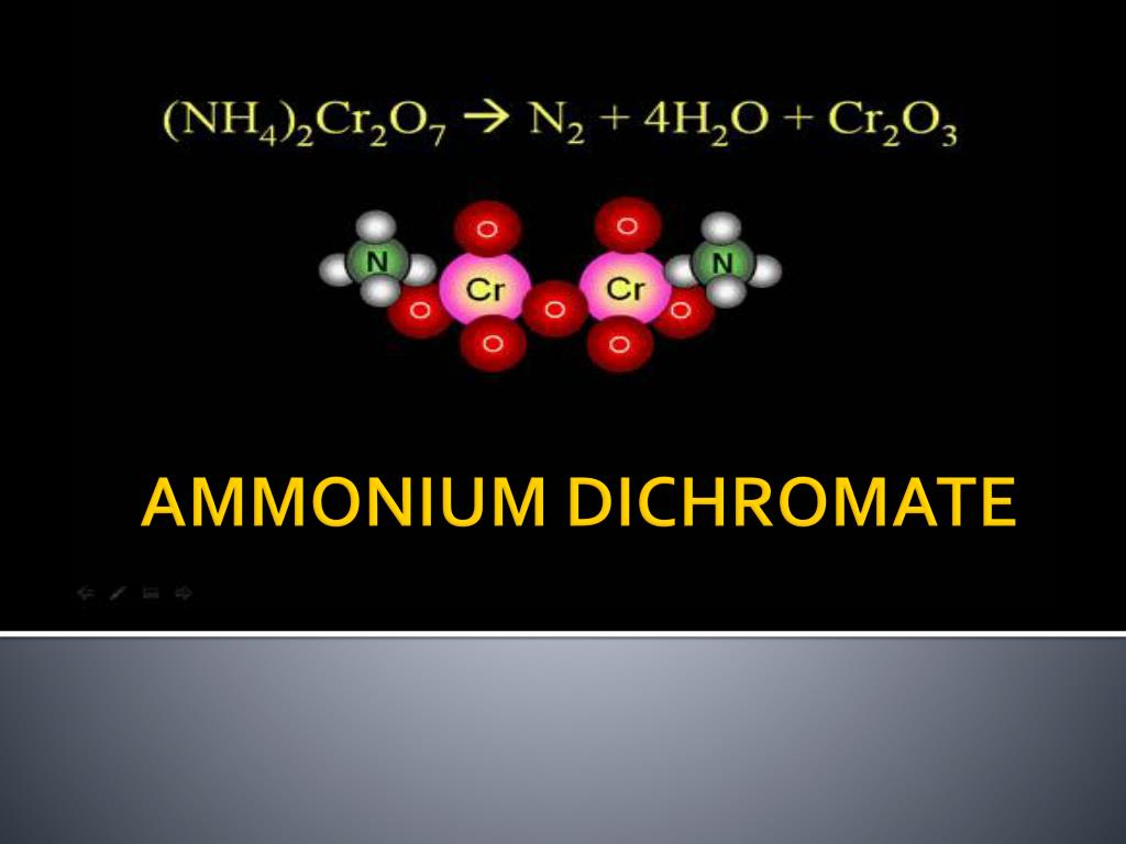 PPT - AMMONIUM DICHROMATE PowerPoint Presentation, free download - ID ...