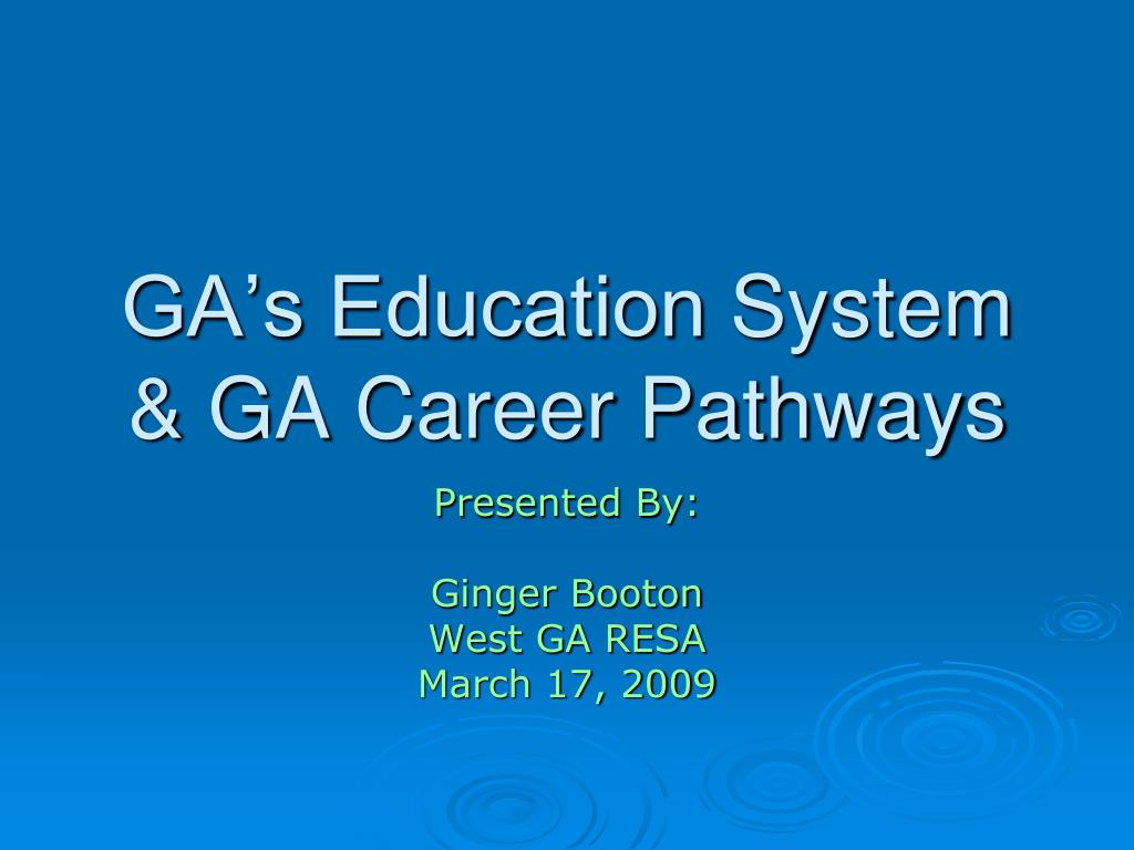 PPT - GA’s Education System & GA Career Pathways PowerPoint ...