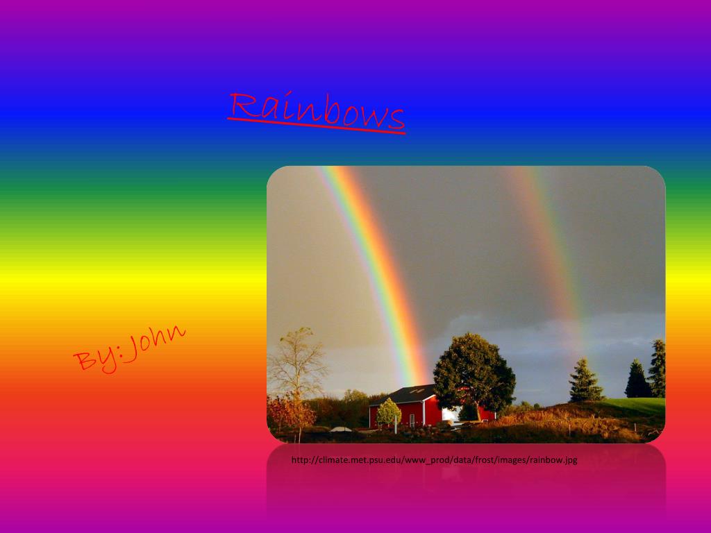 PPT - Rainbows PowerPoint Presentation, free download - ID:1606174