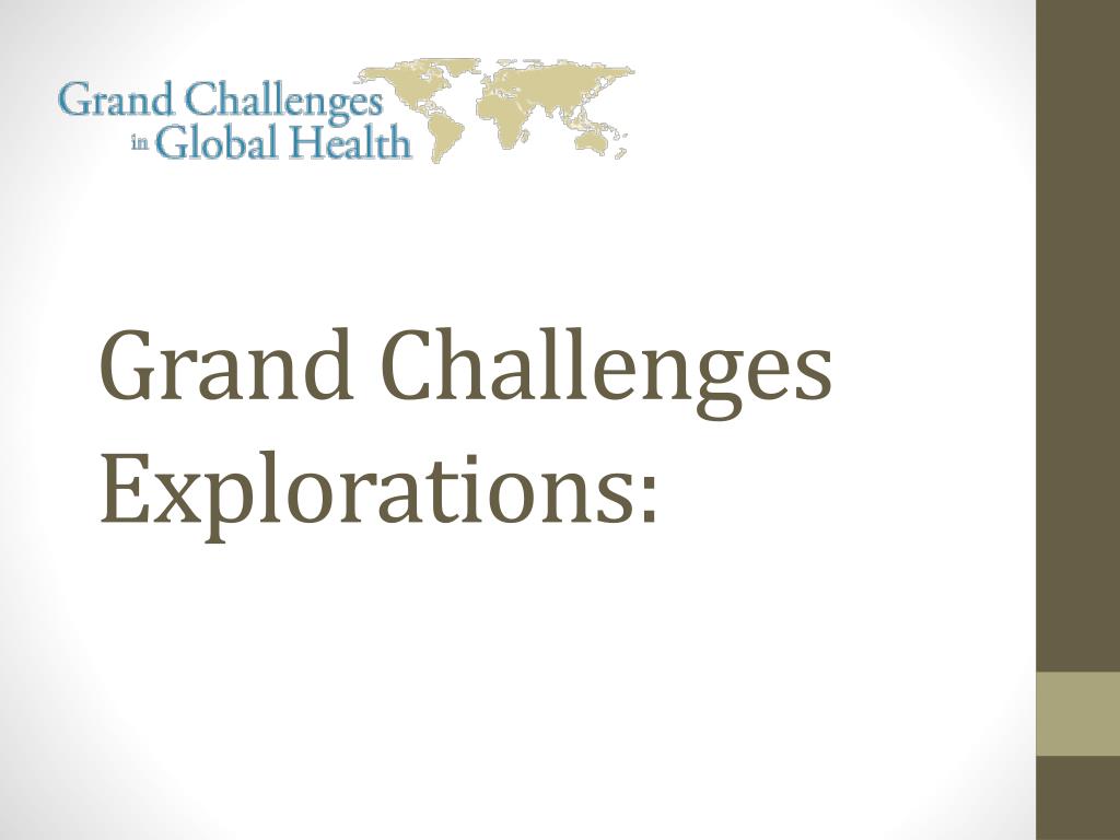 PPT - Grand Challenges Explorations: PowerPoint Presentation, free ...