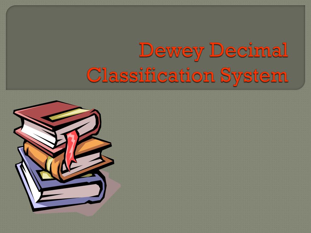 PPT - Dewey Decimal Classification System PowerPoint Presentation, free ...