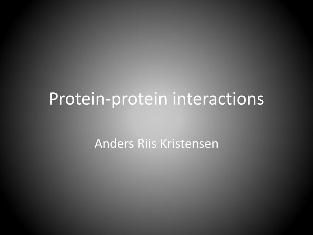PPT - Protein-protein interactions PowerPoint Presentation, free download - ID:1606622