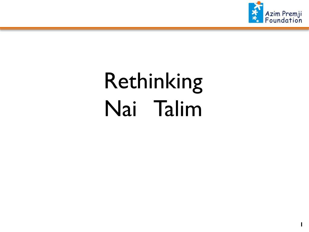 PPT - Rethinking Nai Talim PowerPoint Presentation, free download - ID ...