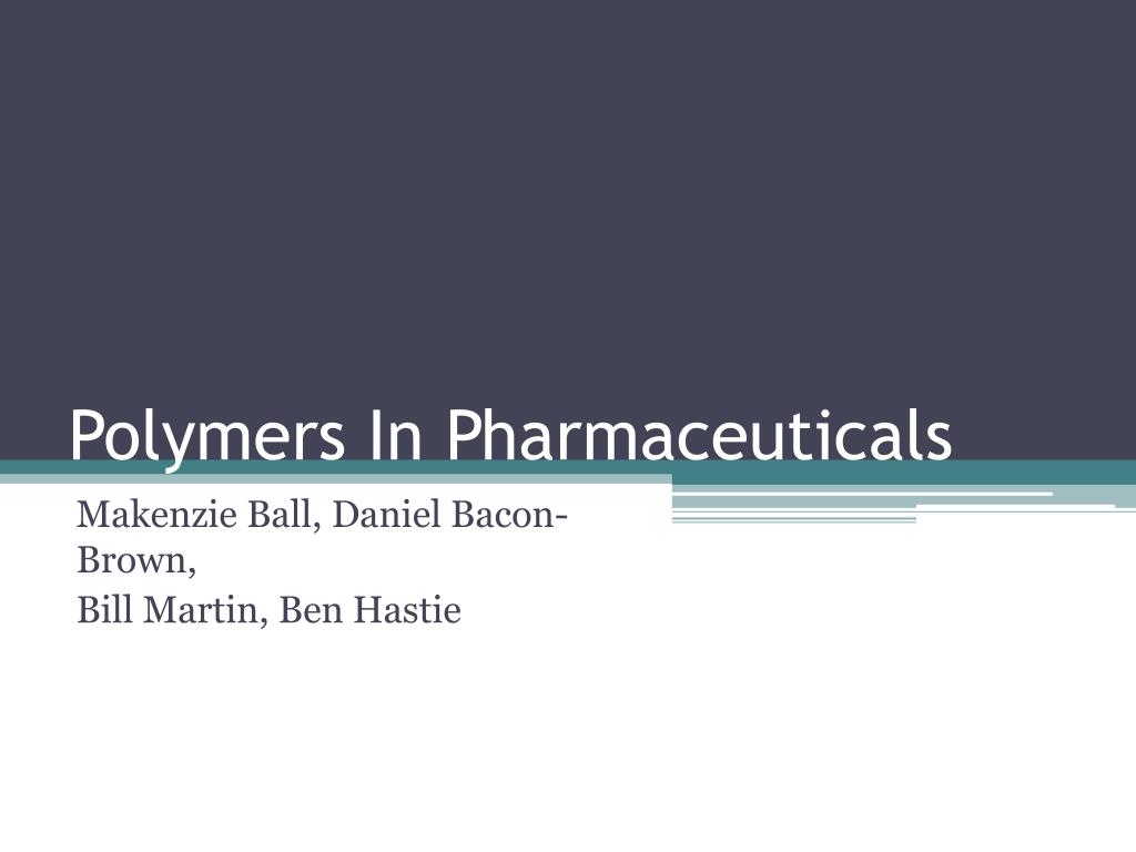 PPT - Polymers In Pharmaceuticals PowerPoint Presentation, free ...