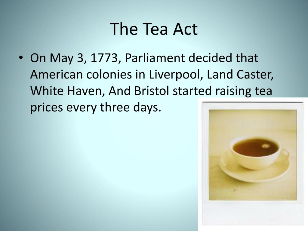 PPT - The Tea Act PowerPoint Presentation, free download - ID:1607266