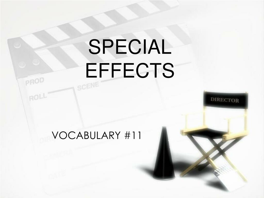 PPT - SPECIAL EFFECTS PowerPoint Presentation, free download - ID:1607327