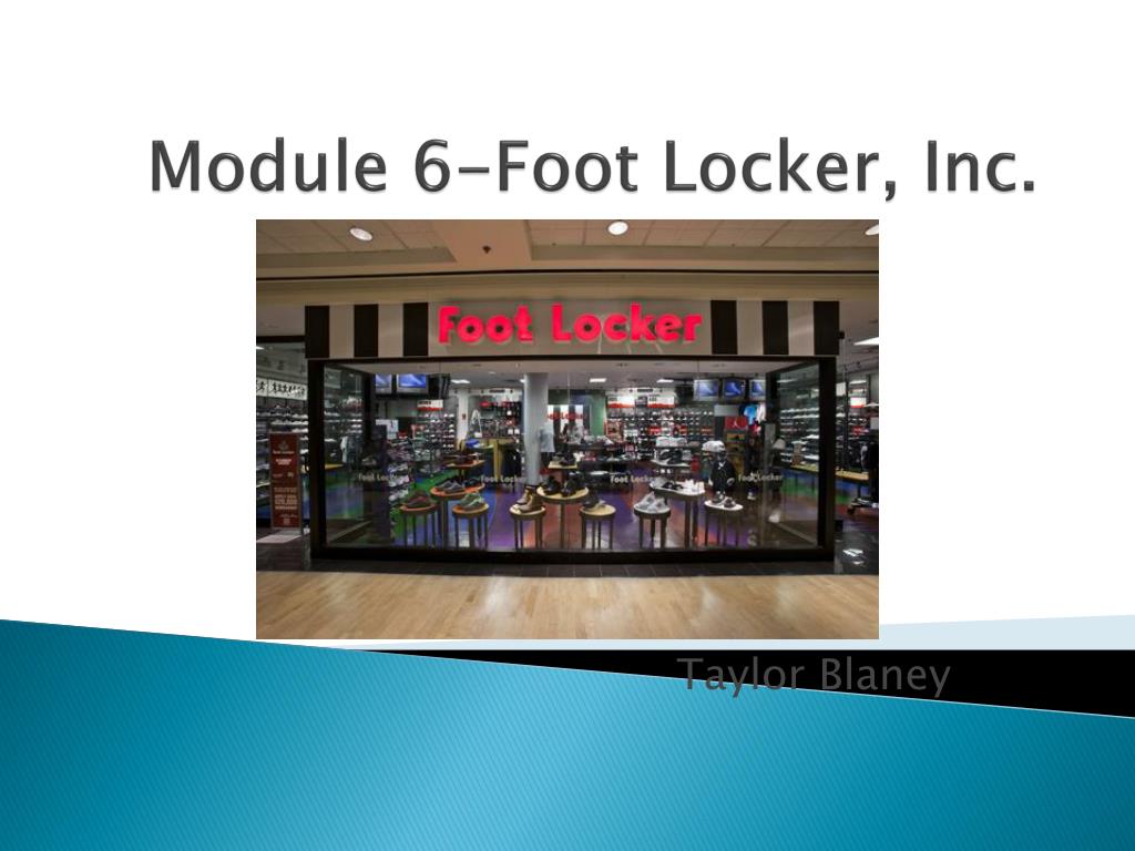 PPT - Module 6-Foot Locker, Inc. PowerPoint Presentation, free download ...
