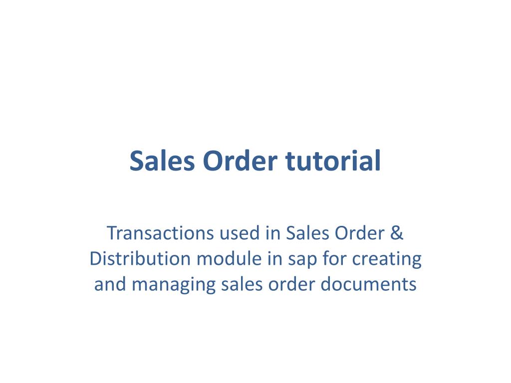 PPT - Sales Order tutorial PowerPoint Presentation, free download - ID ...