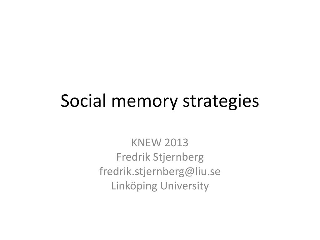 PPT - Social memory strategies PowerPoint Presentation, free download ...