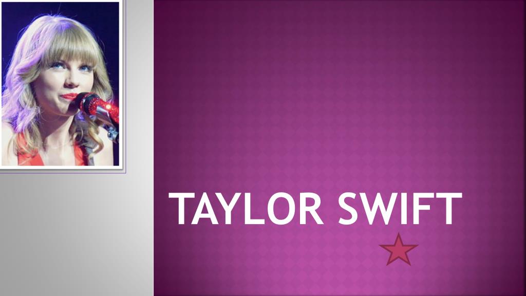 PPT - Taylor Swift PowerPoint Presentation, free download - ID:1609014