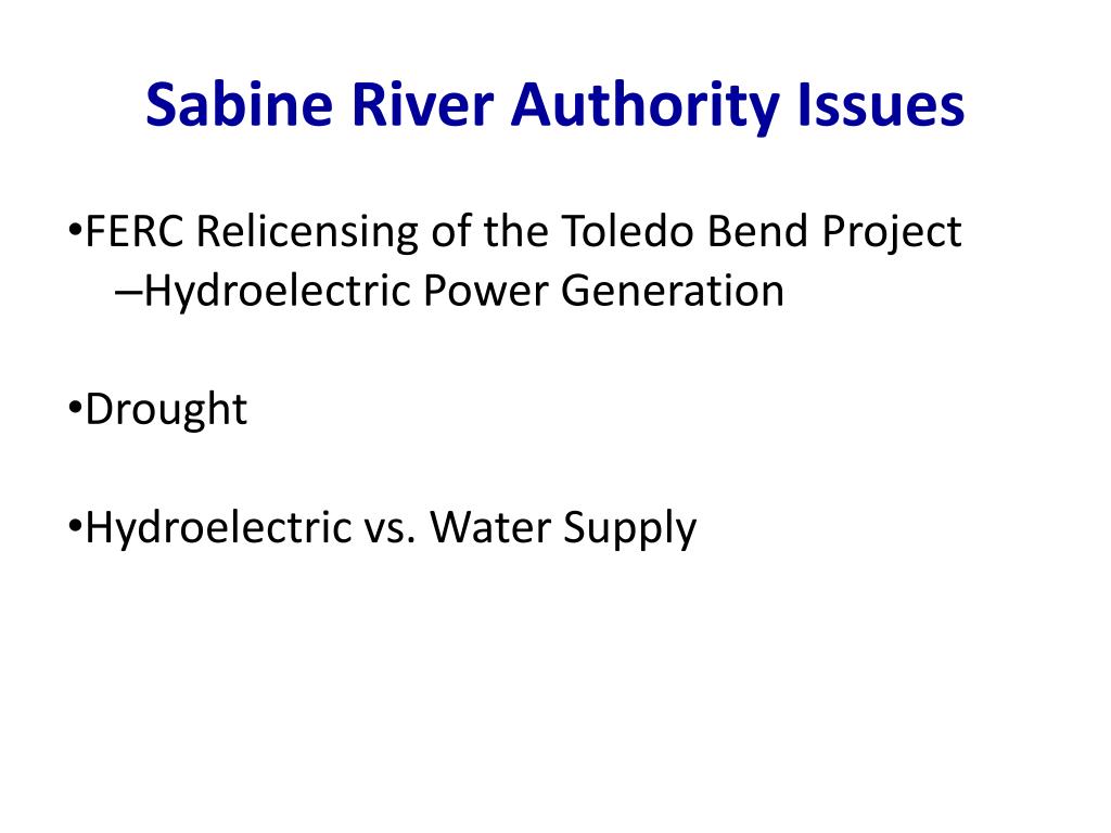 PPT - FERC Relicensing of the Toledo Bend Project: Balancing ...
