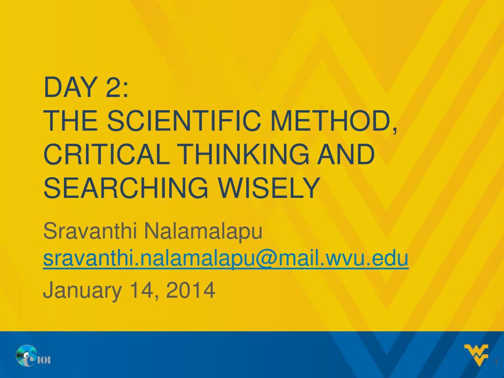 PPT - Day 2: The Scientific Method, Critical Thinking and searching ...