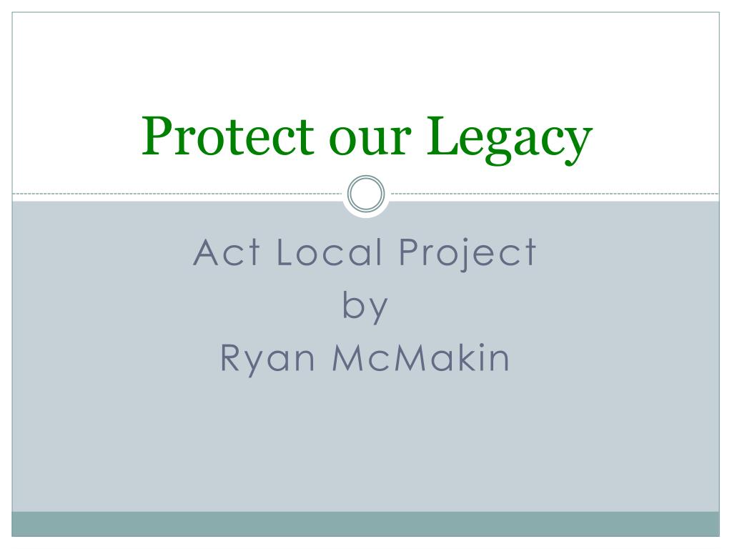 PPT - Protect our Legacy PowerPoint Presentation, free download - ID ...
