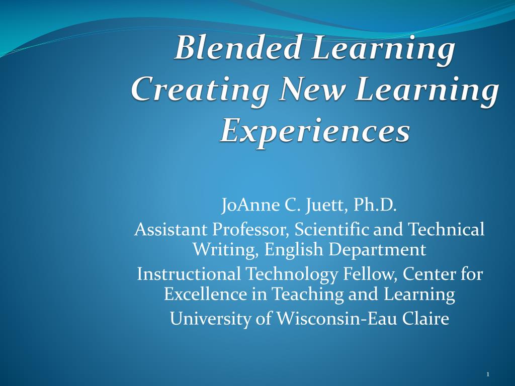 PPT - Blended Learning Creating New Learning Experiences PowerPoint ...