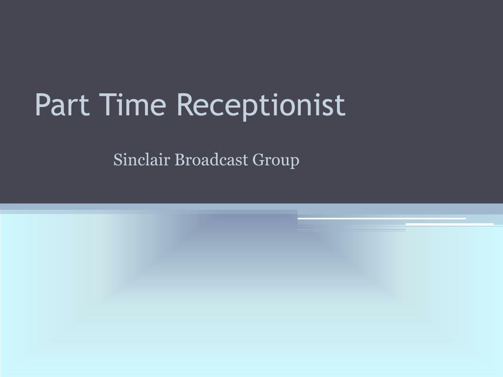 PPT - Part Time Receptionist PowerPoint Presentation, free download ...