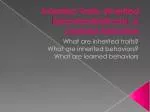 PPT - Inherited Traits vs. Learned Behaviors PowerPoint Presentation ...