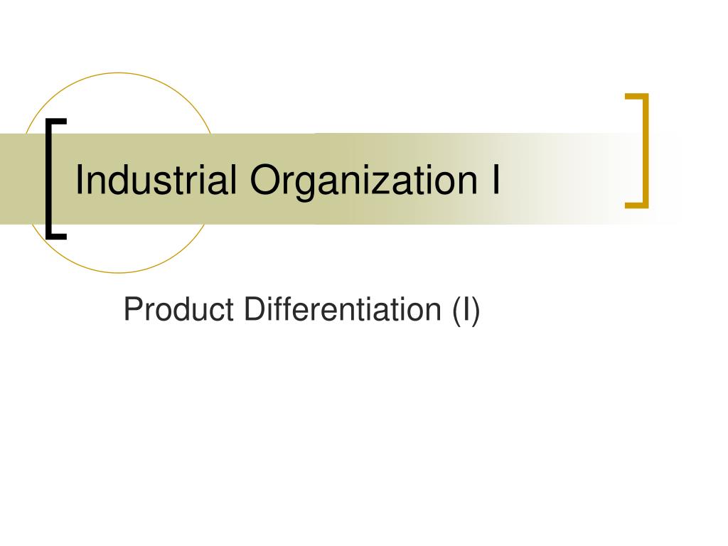 PPT - Industrial Organization I PowerPoint Presentation, free download ...