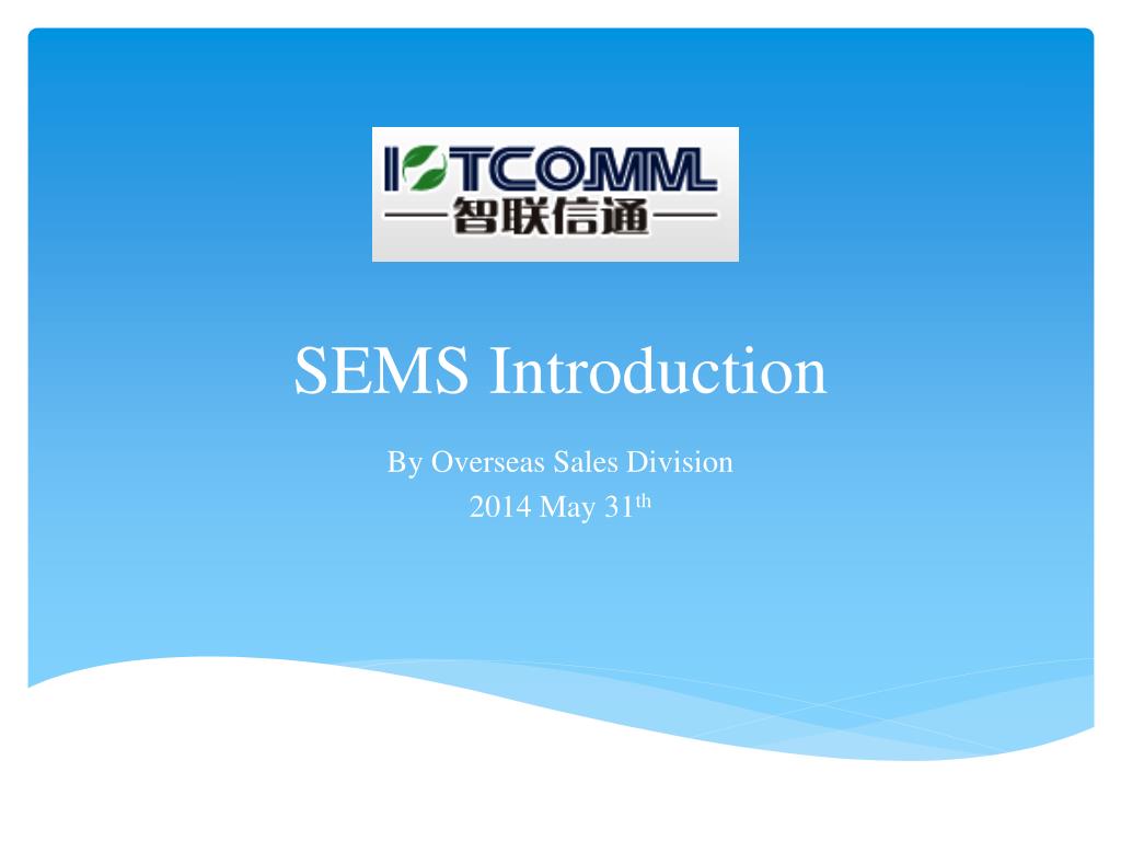 PPT - SEMS Introduction PowerPoint Presentation, free download - ID:1614174