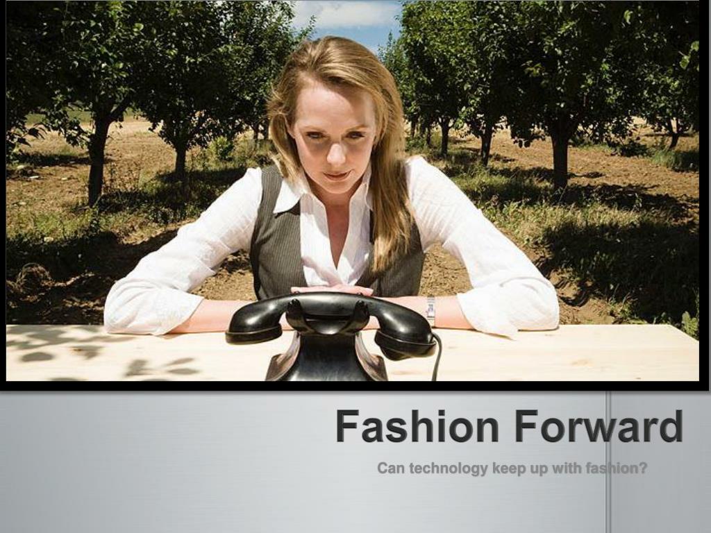 PPT - Fashion Forward PowerPoint Presentation, free download - ID:1615207
