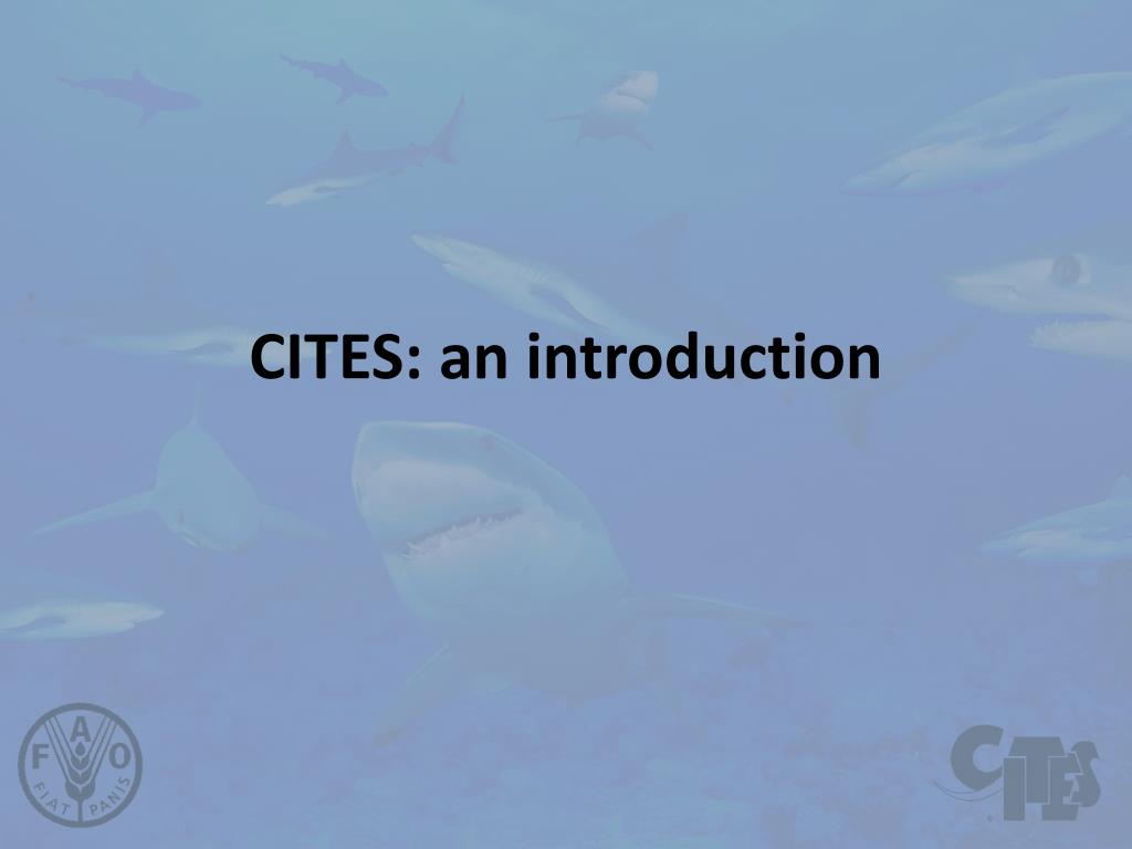 PPT - CITES: an introduction PowerPoint Presentation, free download ...