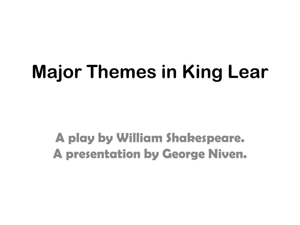 PPT - Major Themes in King Lear PowerPoint Presentation, free download ...